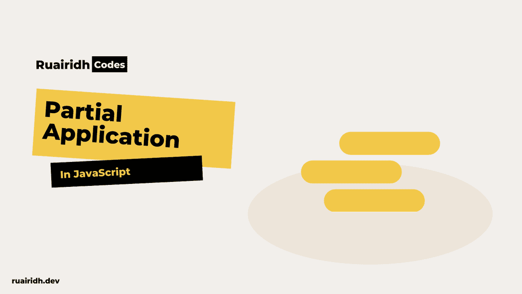 Partial Application And Functional Programming In Javascript Ruairidh